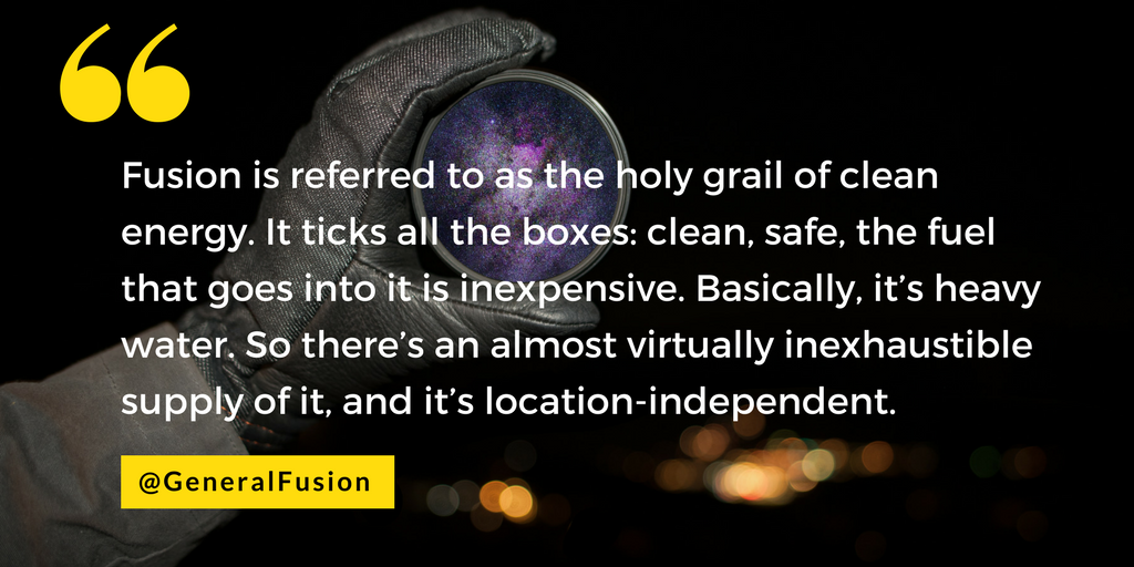 Clean, Safe, Unlimited Energy for Everyone: Q&A with General Fusion